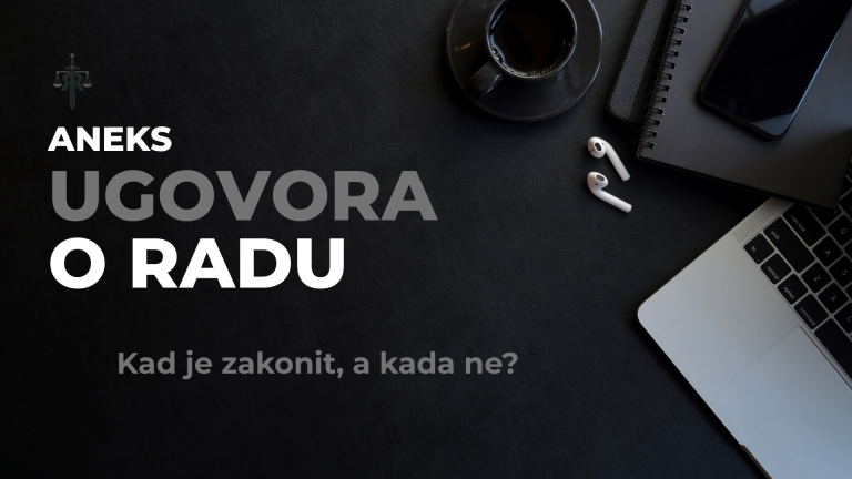 Aneks ugovora o radu – kada je zakonit i šta ako ga odbijete?